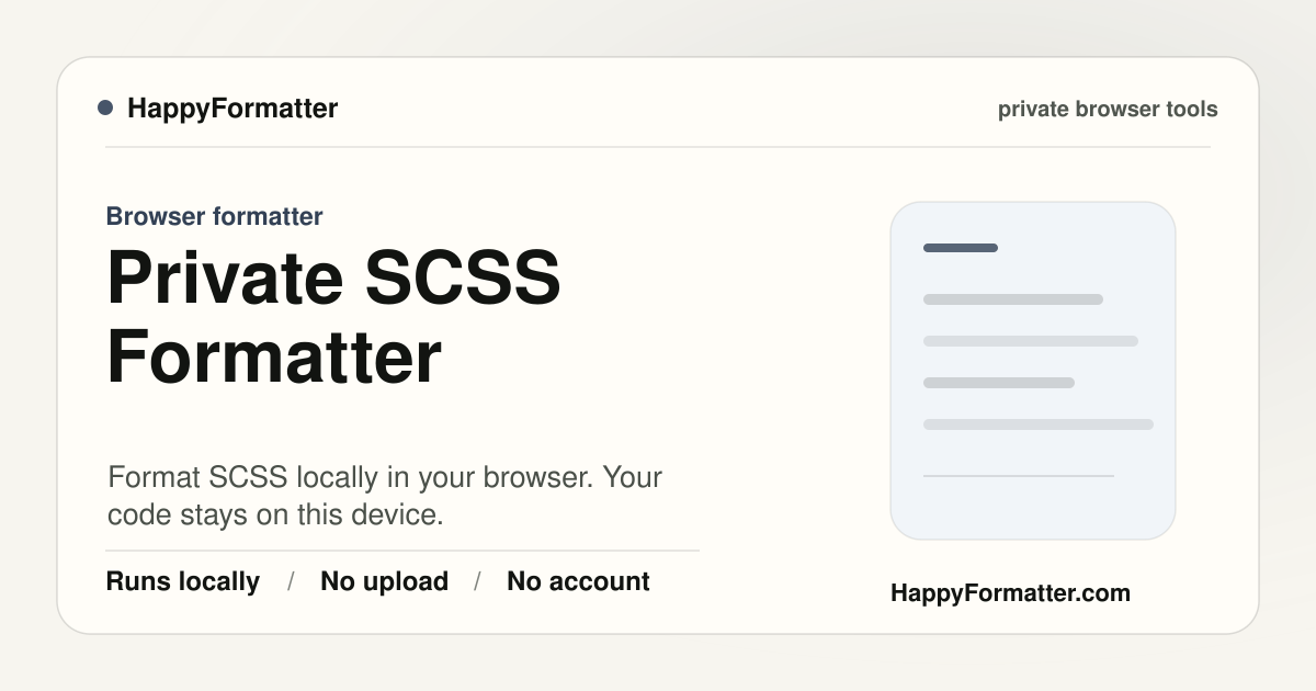Private SCSS Formatter in Browser - No Upload | HappyFormatter